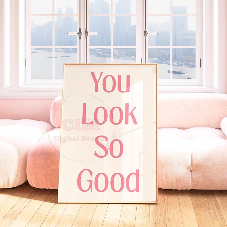 You Look so Good Typography Digital Prints in Pastel Pink, Trendy ...