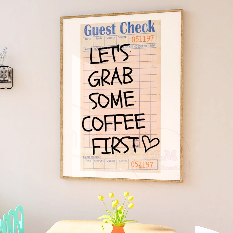 Lets Grab Some Coffee First Guest Check Print, Preppy Neutral Wall ...