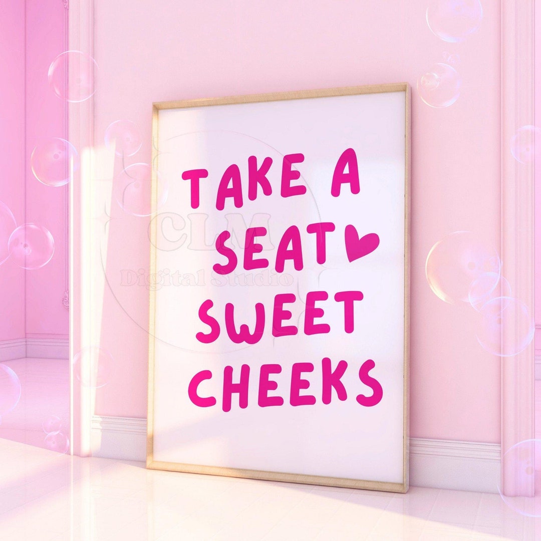 Take A Seat Sweet Cheeks Typography Digital Print in Hot Pink, Preppy ...