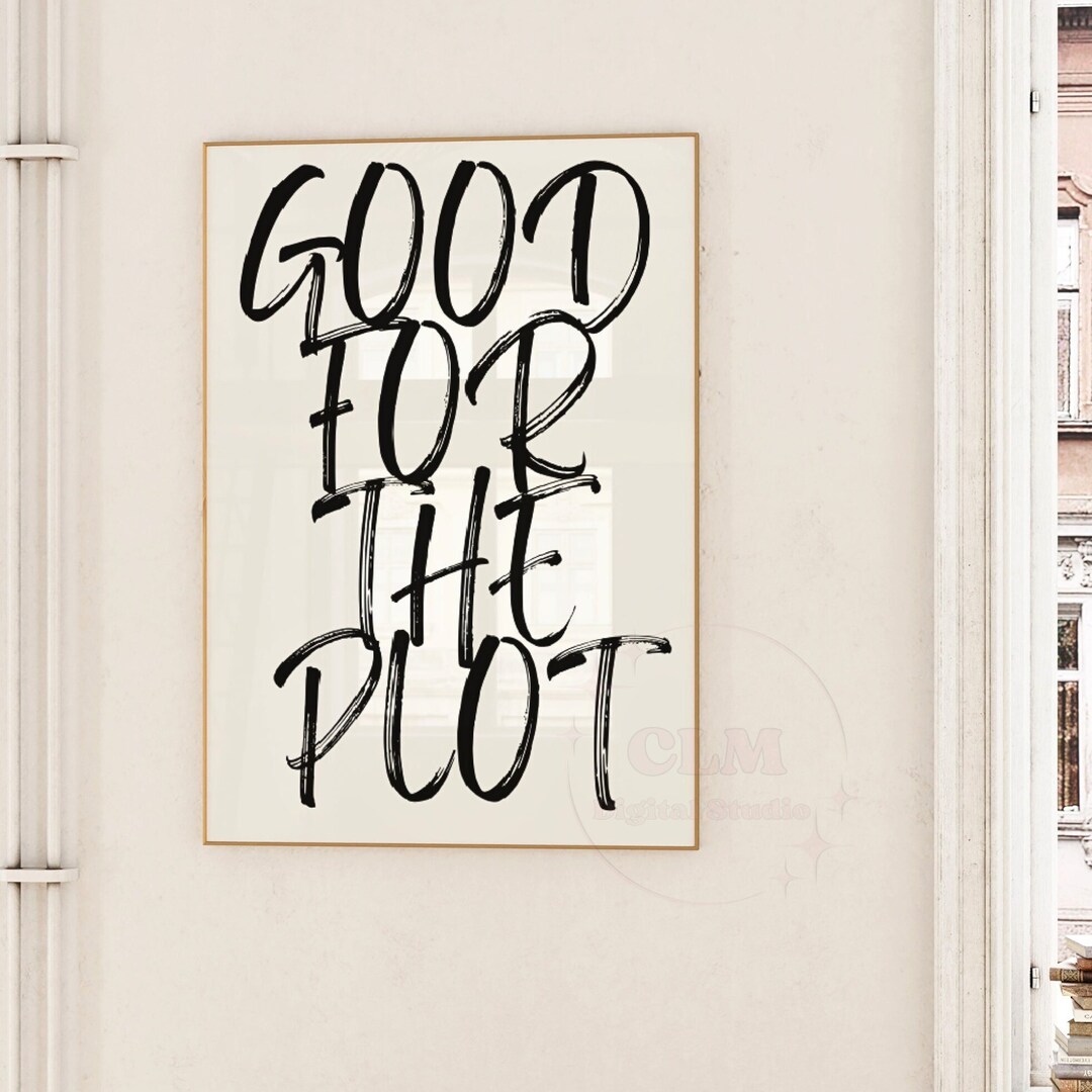 Good for the Plot Typography Digital Print in Monotone, Trendy ...