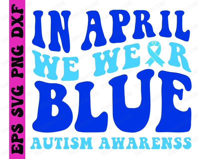 In April We Wear Blue SVG Bundle Autism Awareness Rainbow - Etsy