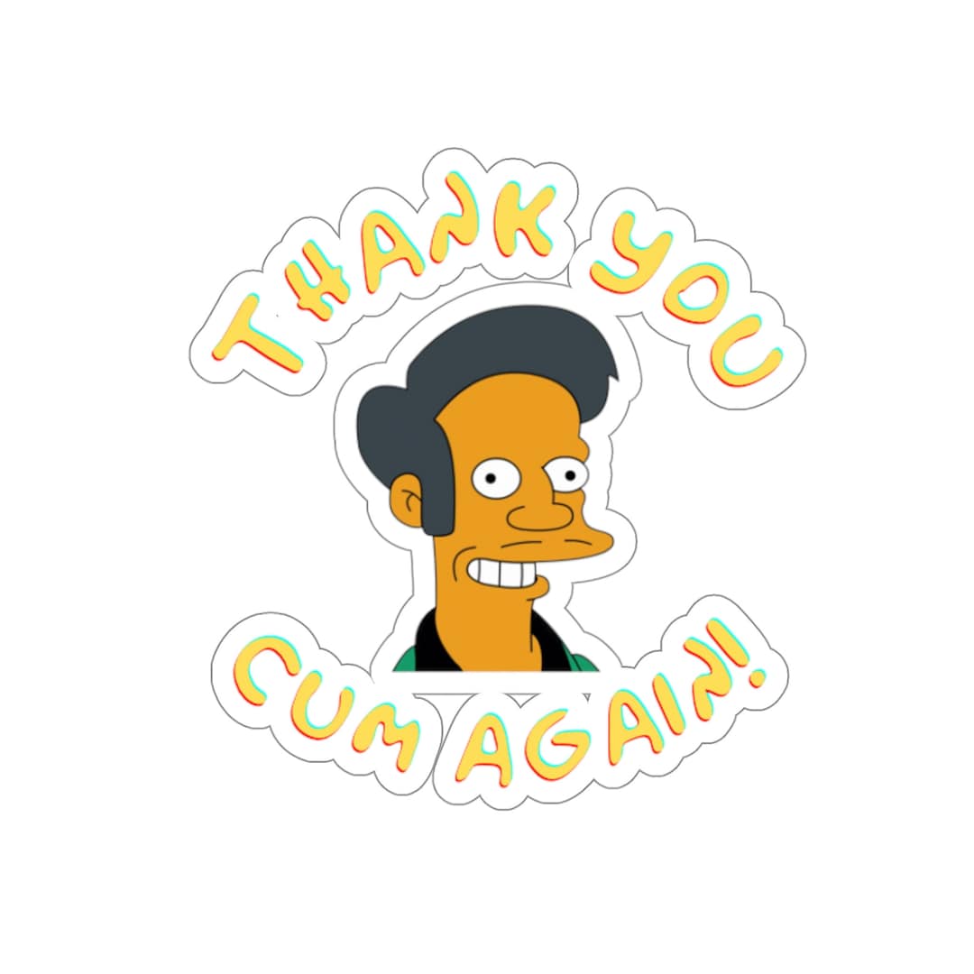 Thank You Cum Again Apu the Simpsons Stickers - Etsy