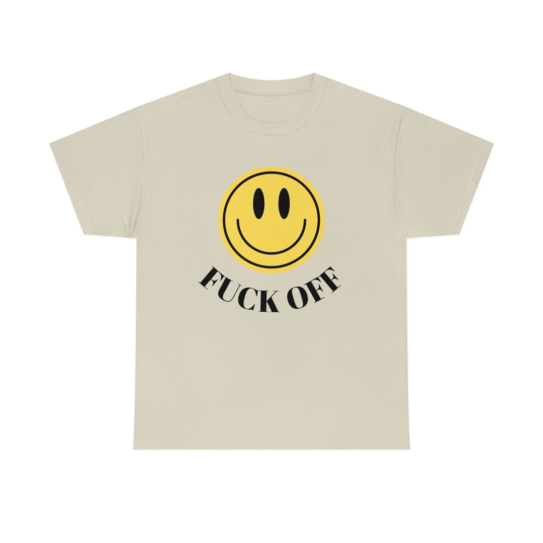 Fuck off Smiley Face Tee - Etsy