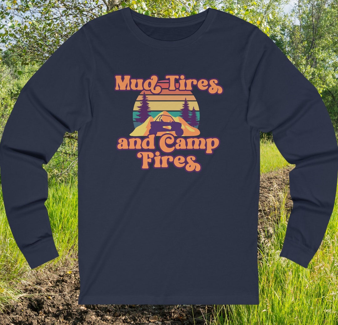 Mud Tires and Camp Fires, Girl Mud Riding Shirt, Mud Life, 4x4, SXS ...
