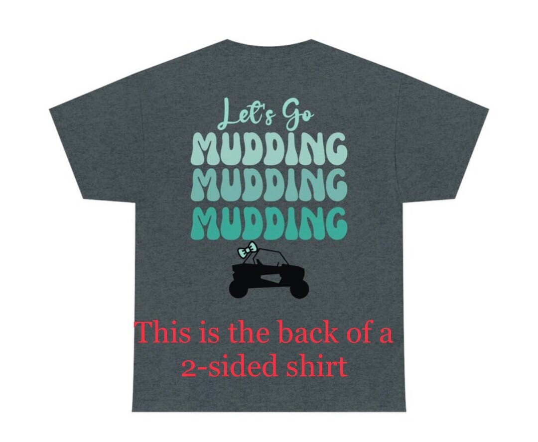 Mud Riding Shirt, Atv Riding, SXS, UTV, Trail Riding, Muddy South, Mud ...