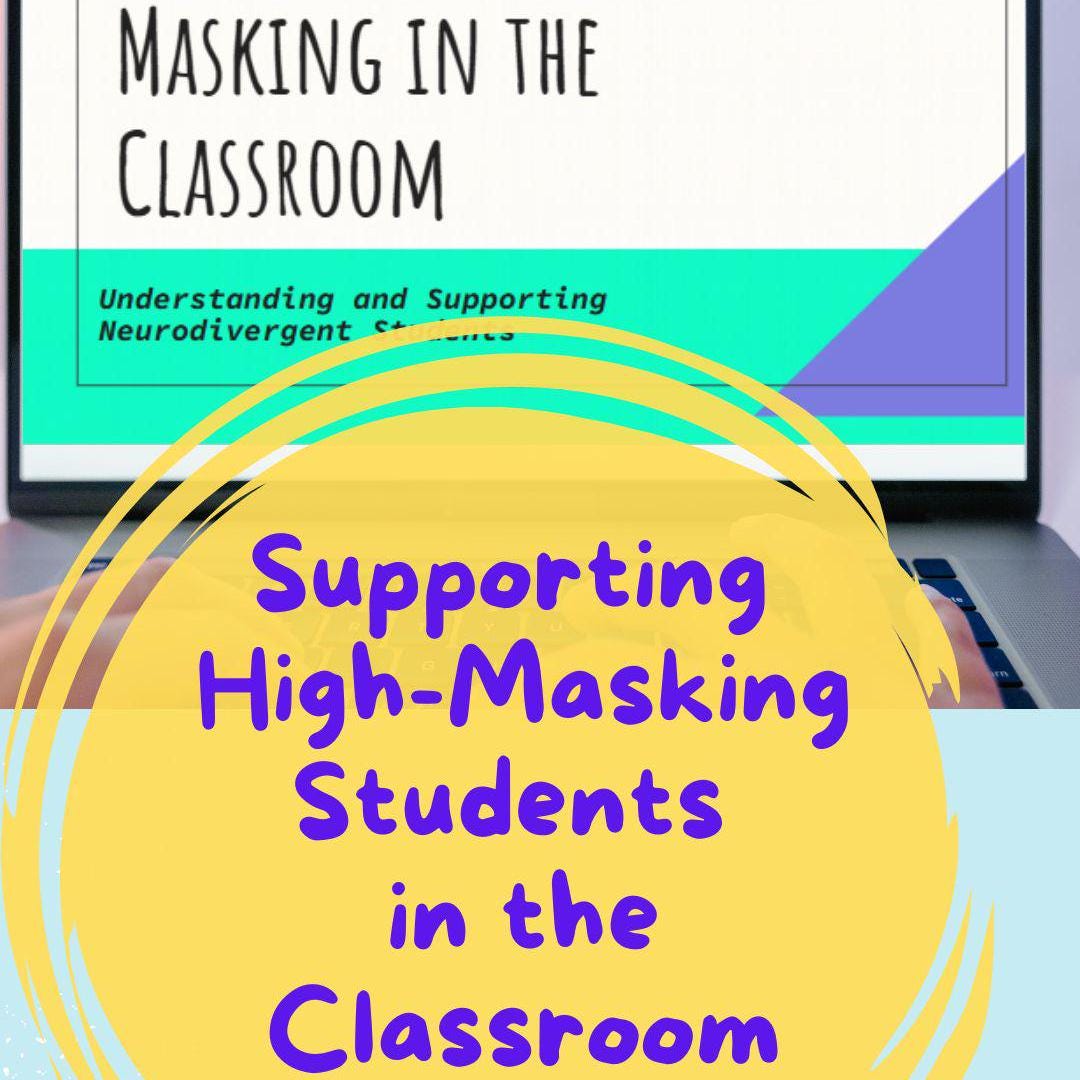 Masking in the Classroom: Understanding & Supporting Neurodivergent ...