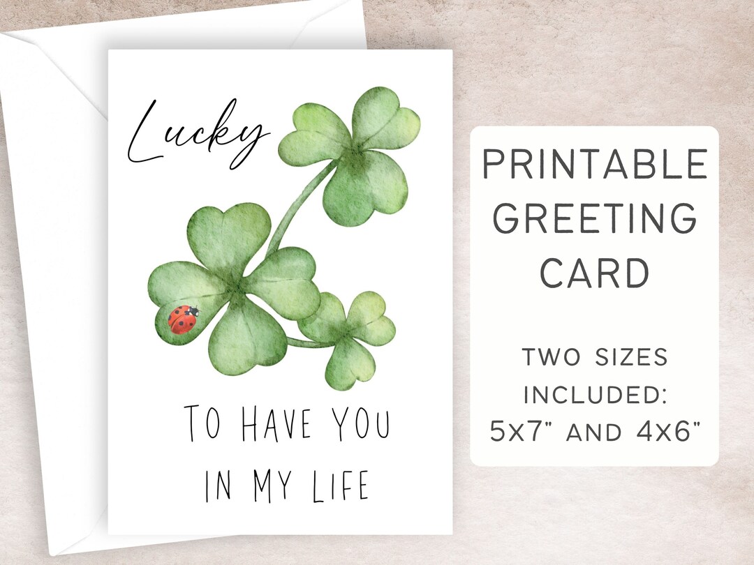 Lucky to Have You Printable Card 5x7 and 4x6 Instant - Etsy