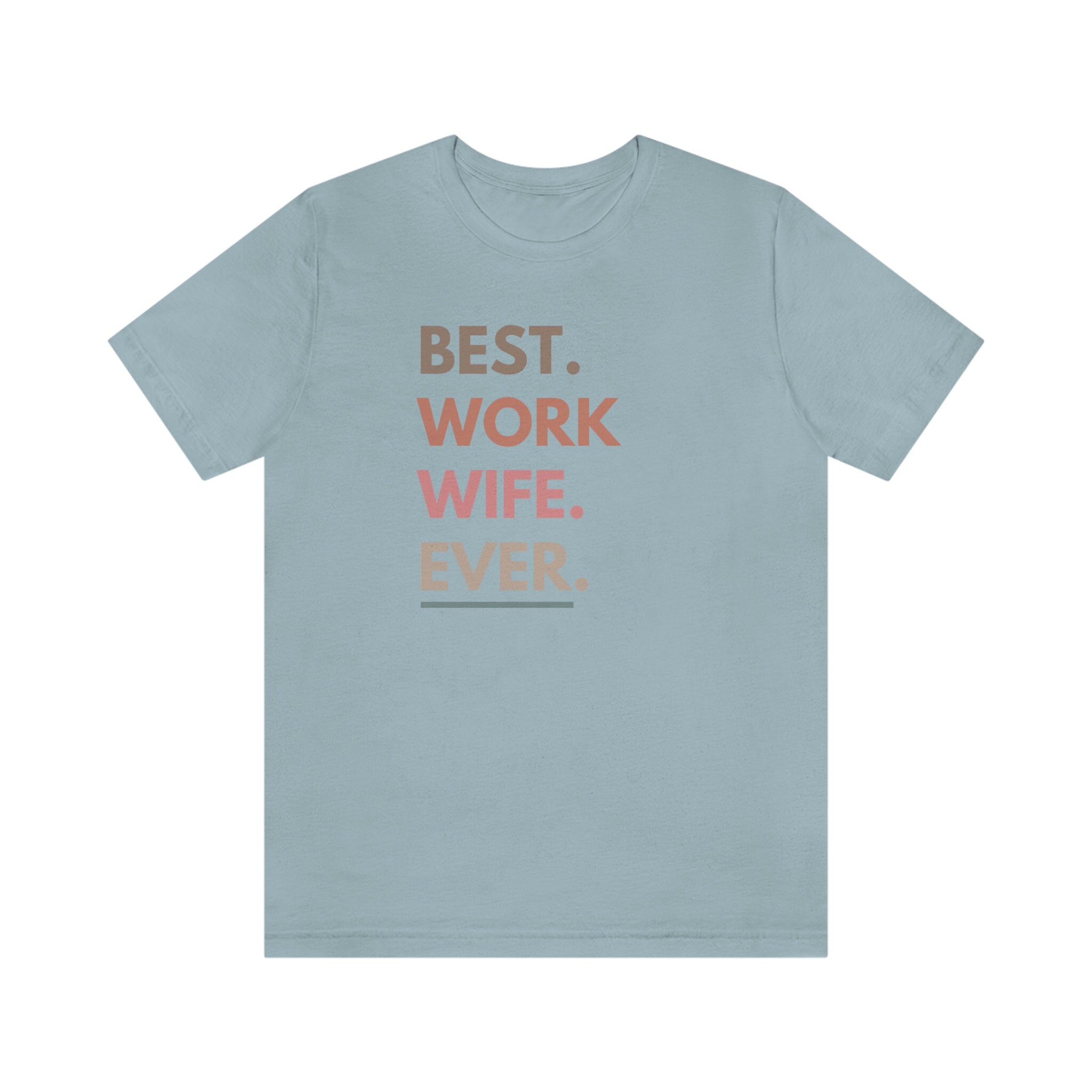 Best Work Wife Ever Shirt Co Worker Appreciation T-shirt Funny - Etsy