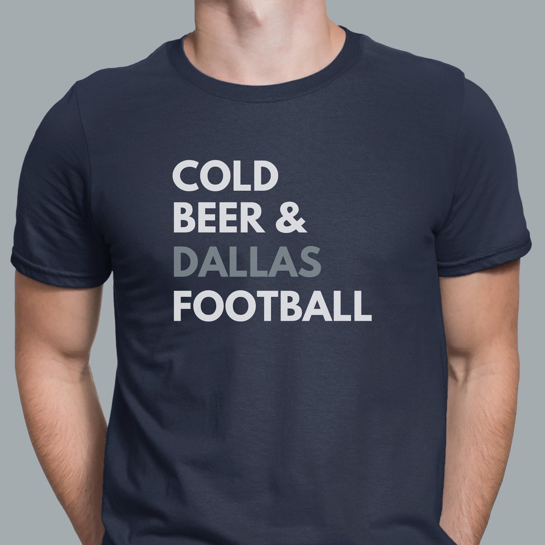 Dallas Cowboys Shirt | Cowboys Cold Beer Drinking Shirt | Game Day ...