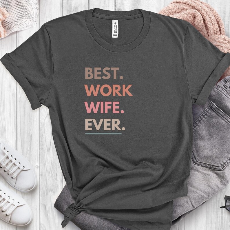 Best Work Wife Ever Shirt Co Worker Appreciation T-shirt Funny - Etsy
