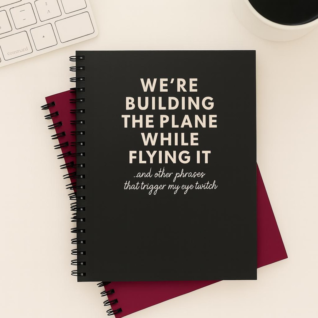 We're Building the Plane While Flying It Notebook - Funny Work Journal ...