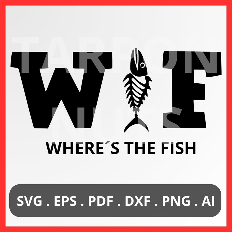Where's the Fish SVG | WTF Fishing SVG | Fishing Humor Graphic | Black ...