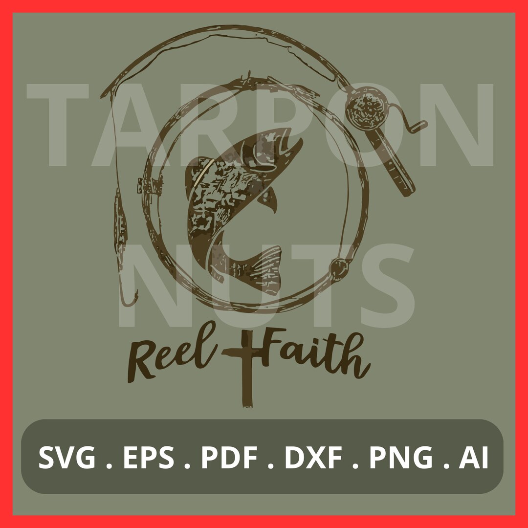 Reel Faith Svg Christian Fishing Design Christian Fishing Apparel ...