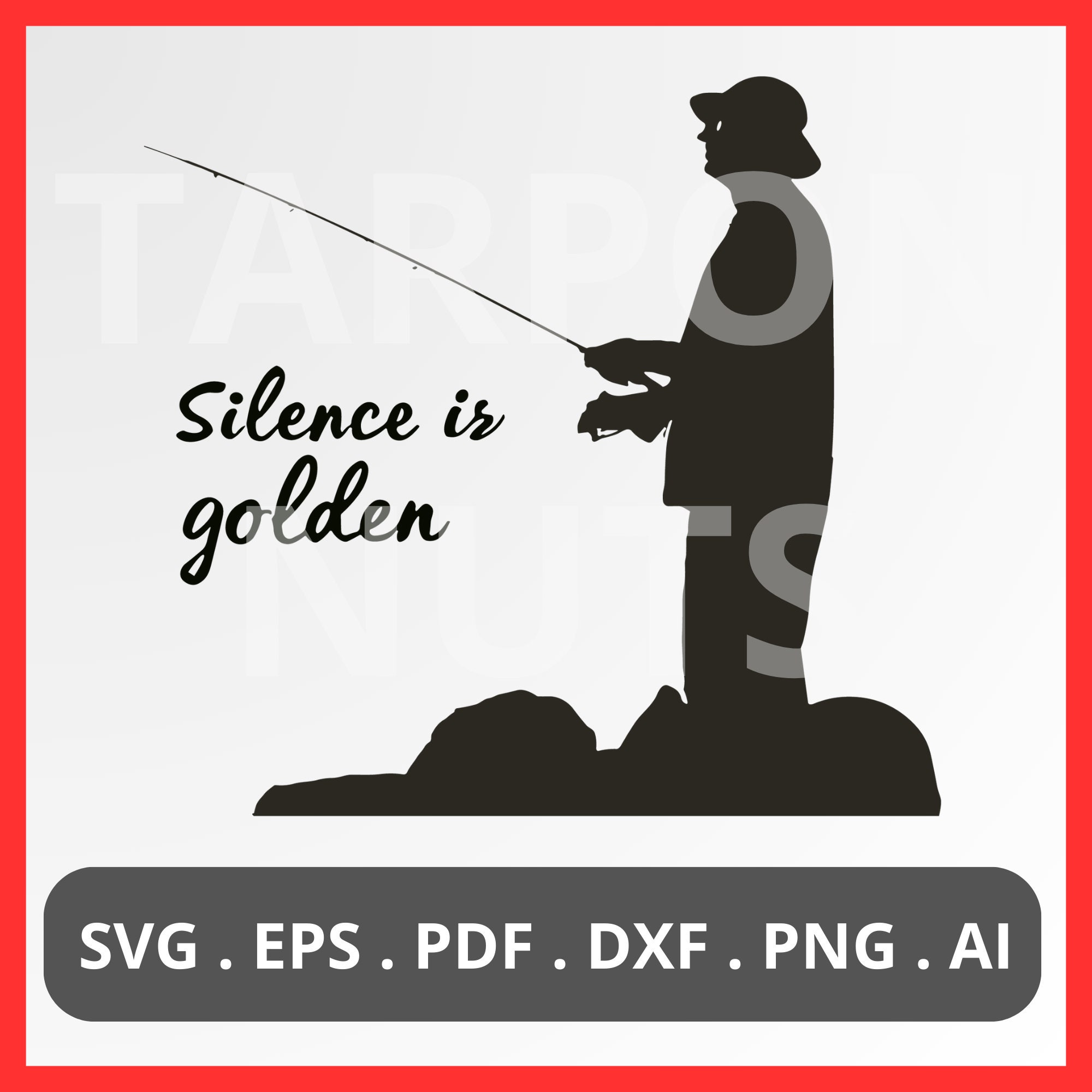 Silence is Golden SVG | Silence Fishing SVG | Fishing Silhouette Art ...