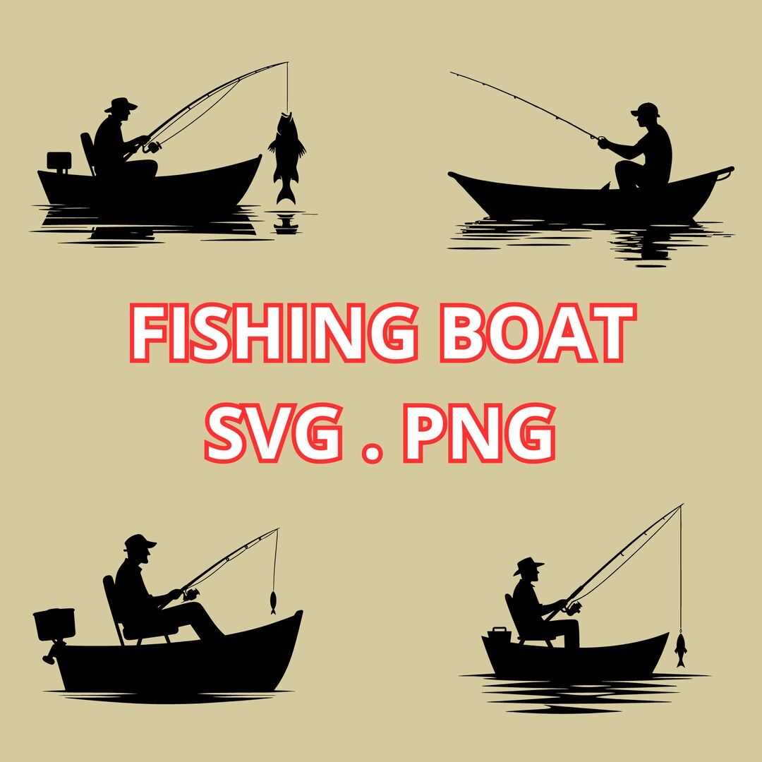 4 Fishing Boat SVG | Fisherman SVG | Boat Silhouette | Fisherman ...