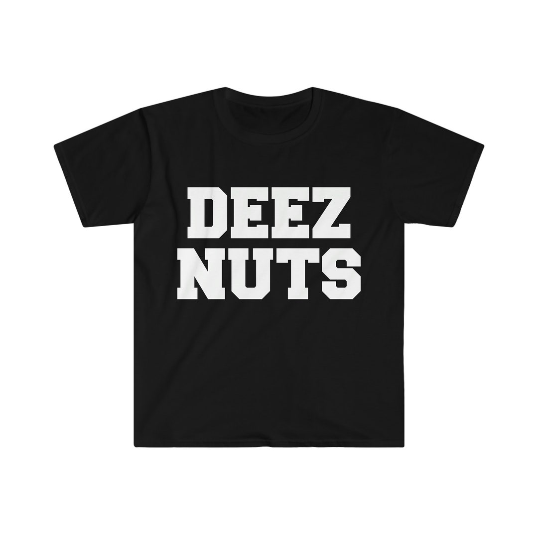 Funny Meme Tshirt Deez Nuts Varsity Tee T Shirt Etsy