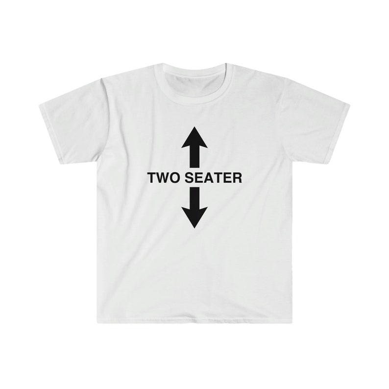 Funny Meme Tshirt TWO SEATER Joke Tee Gift Shirt - Etsy