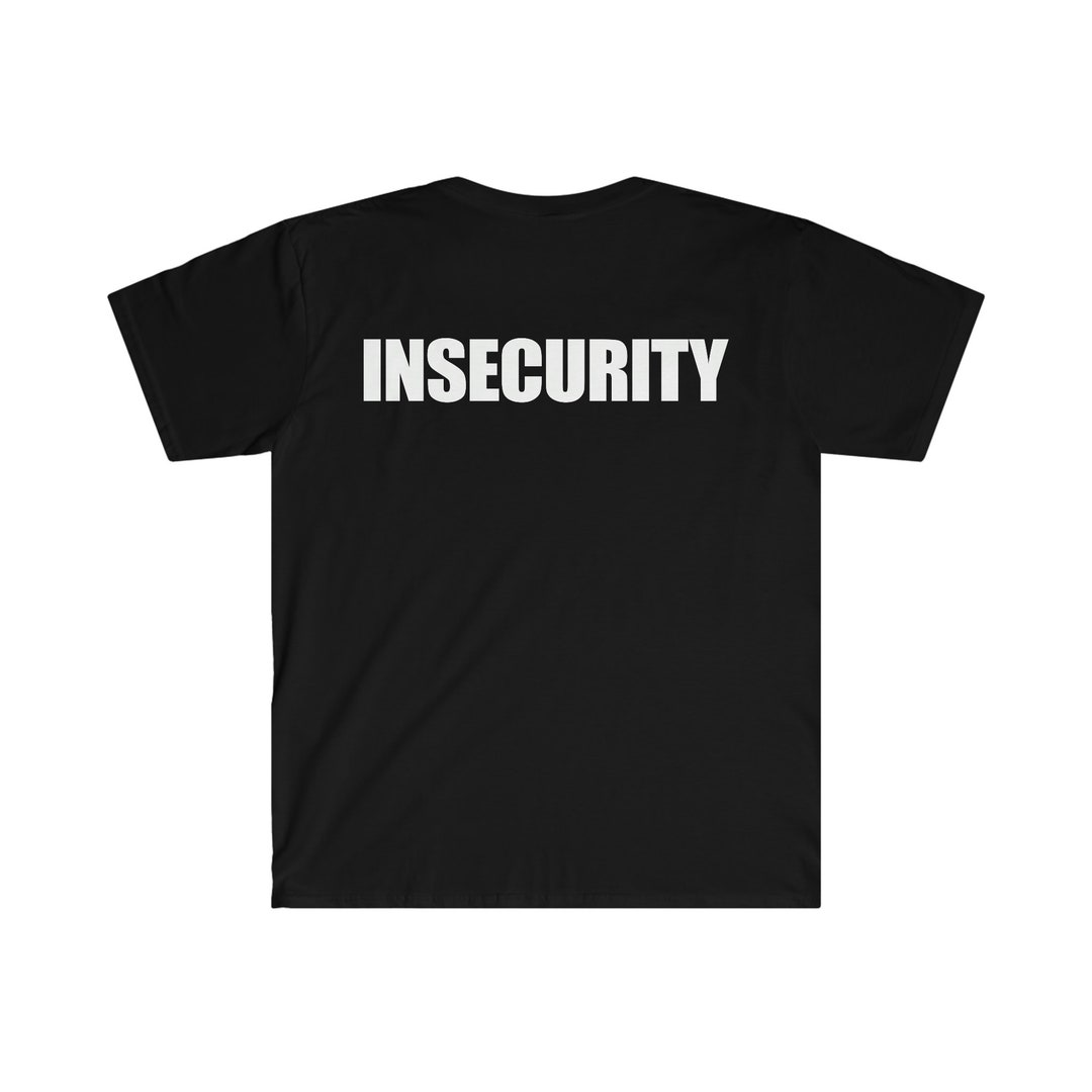 Funny Parody Tshirt INSECURITY Security Meme Tee Joke Gift Shirt print ...