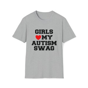 Funny Meme Tshirt, Girls Love / Heart My Autism Swag Joke Tee, Gift ...