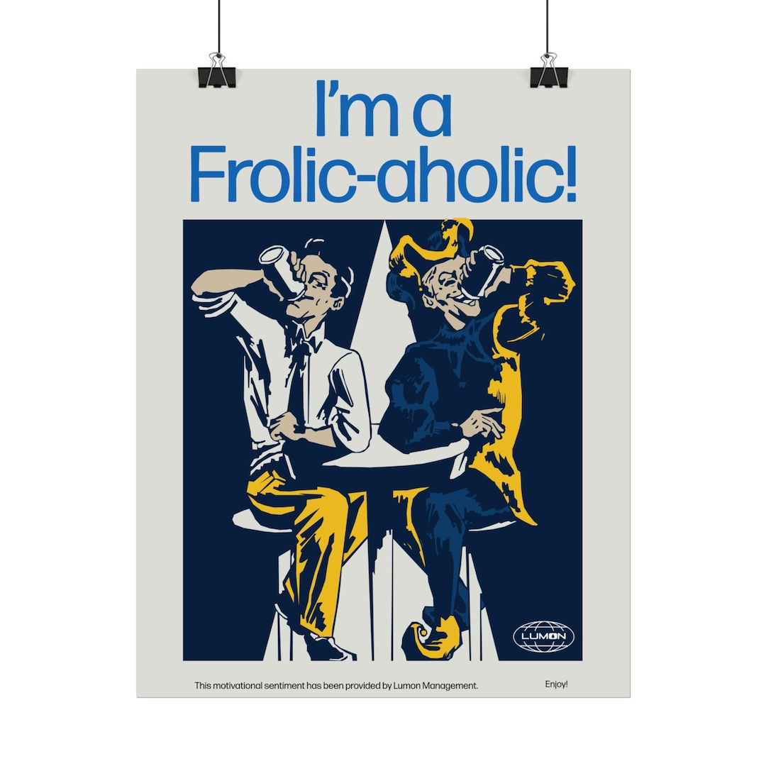 Severance Poster I'm a Frolic Aholic Lumon Break Room Poster - Etsy