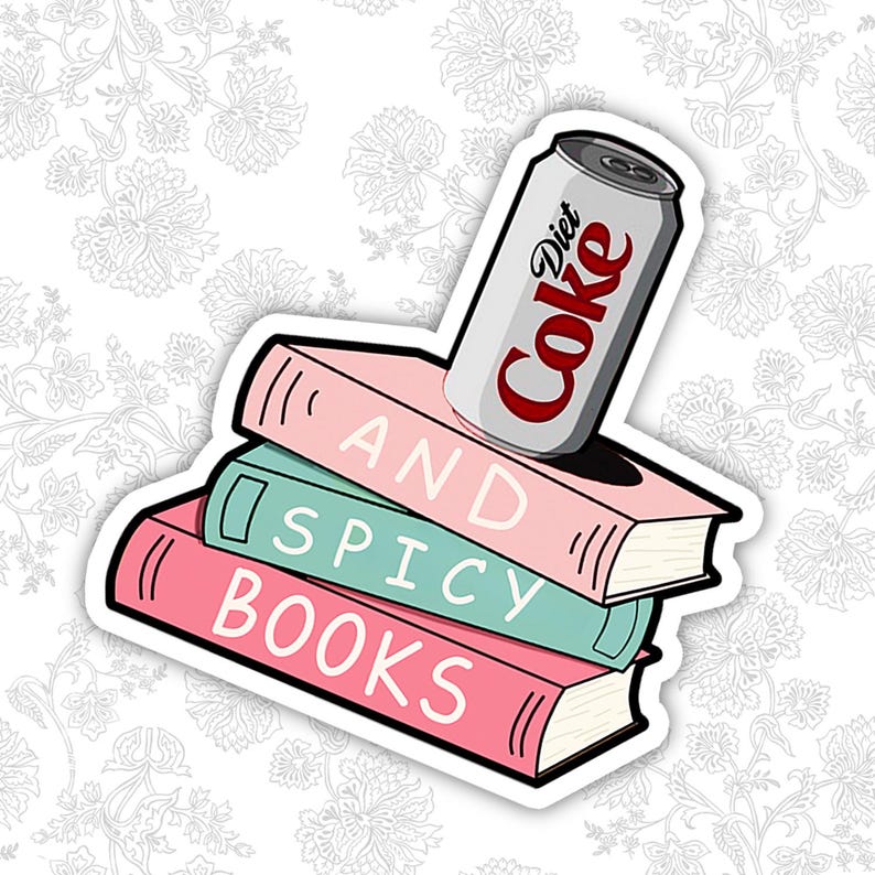 Diet Coke and Spicy Books Sticker - Funny Bookish Waterproof ...