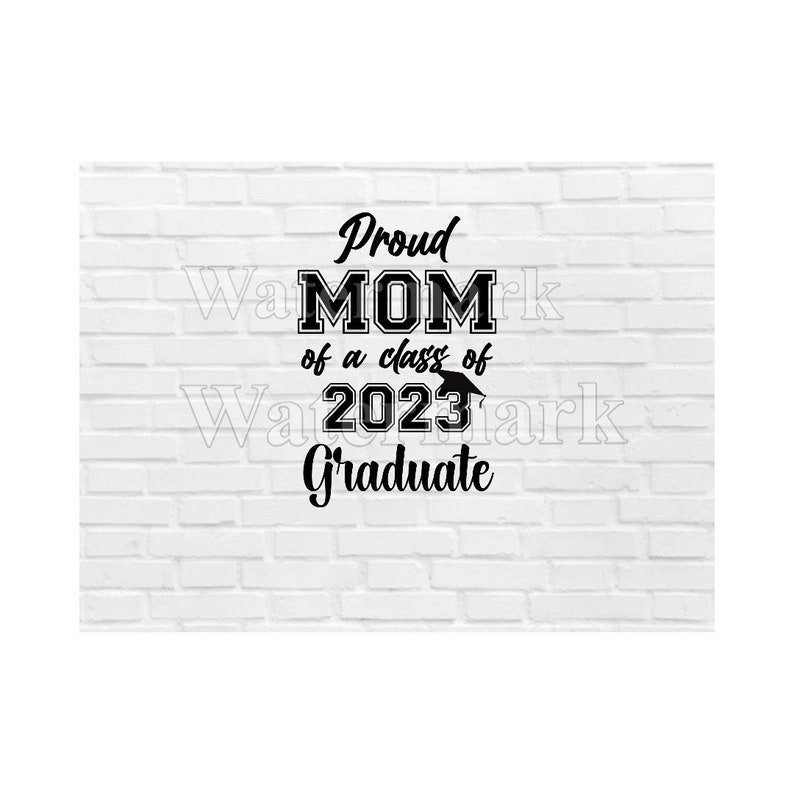 Proud Mom 2023 Graduate Graduation Svg Svg Elvis Cut File Etsy