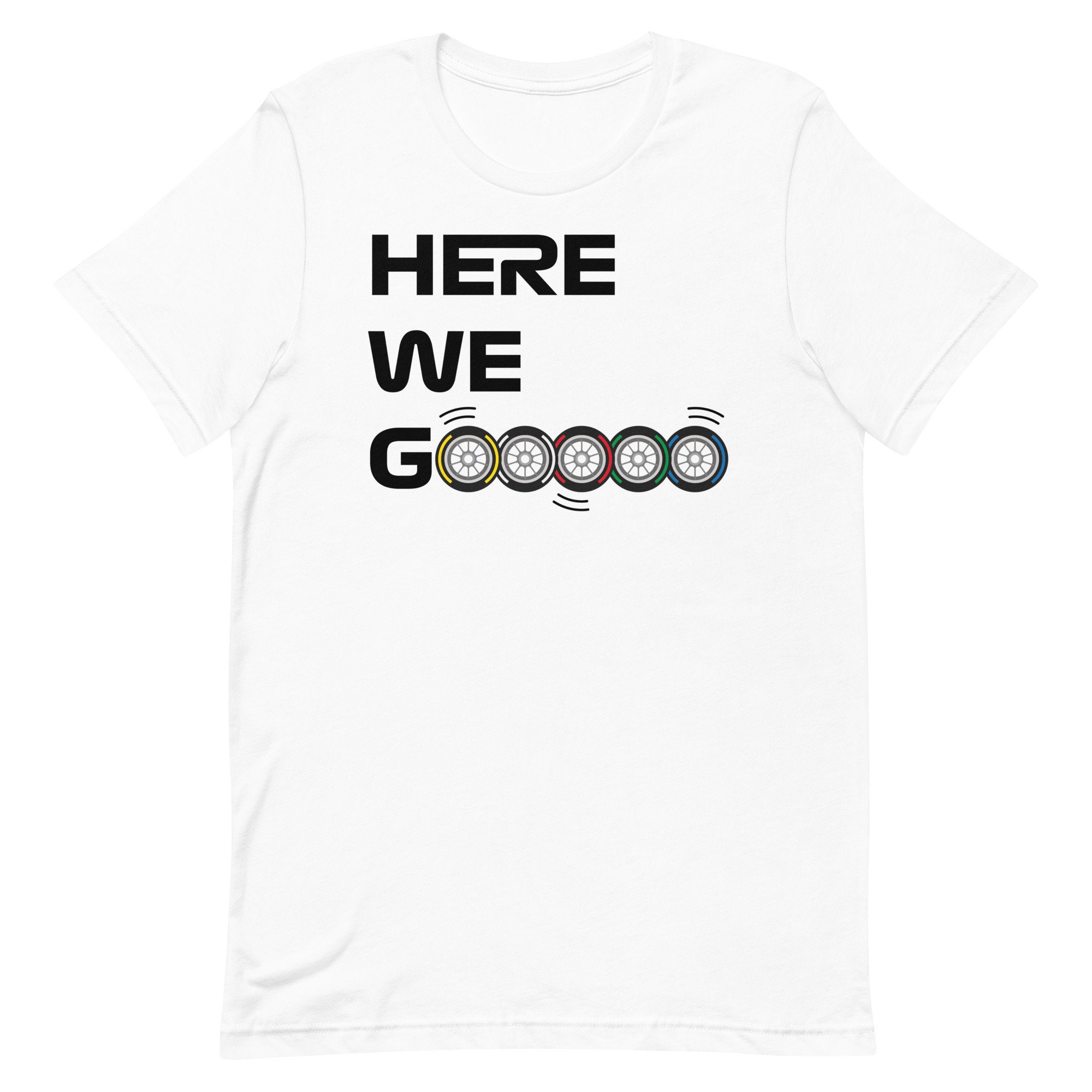 Here We Go Race Shirt, Formula 1 Racing Quote T-shirt, F1 Gift for ...