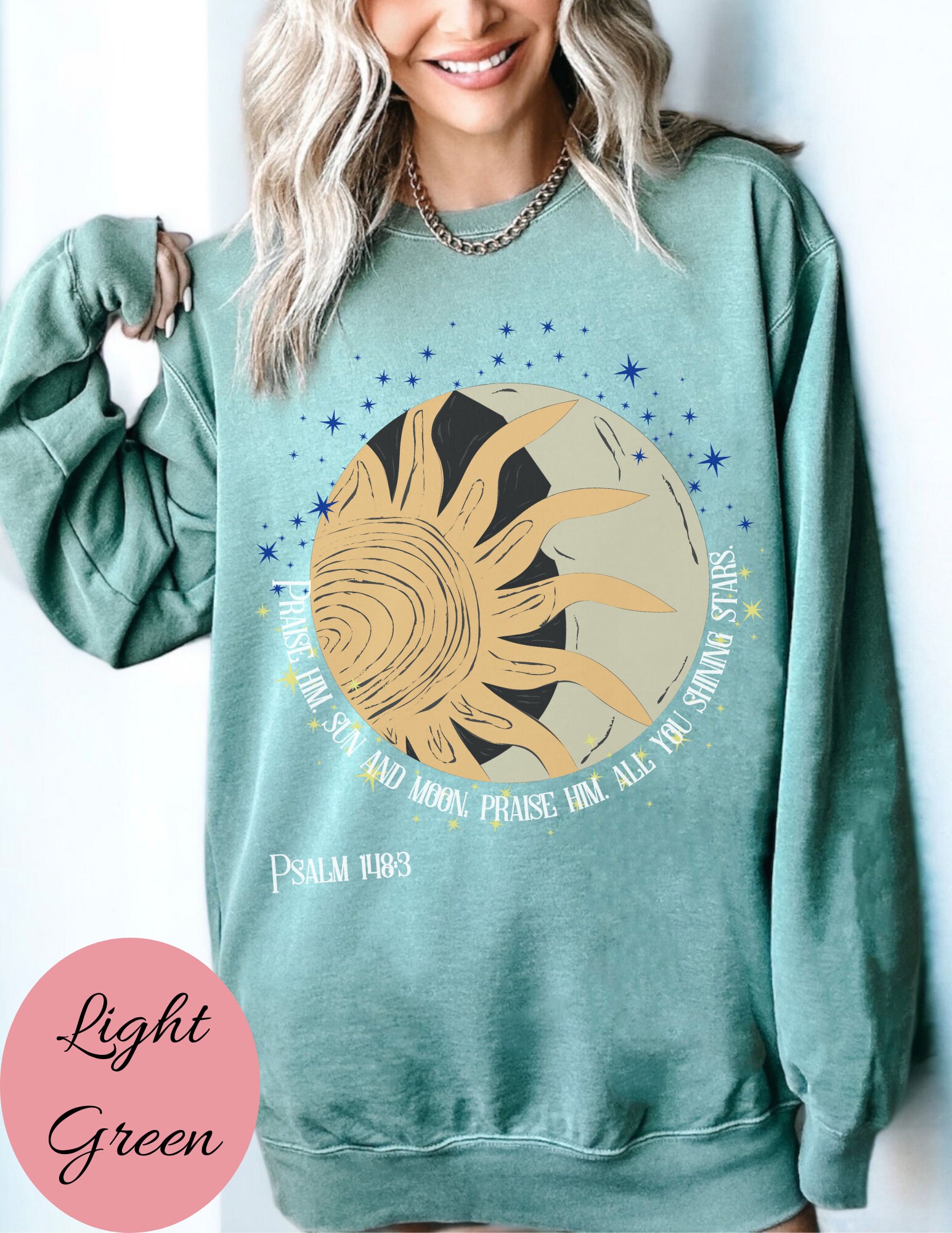 Christian Bible Verse Comfort Colors Sweatshirt Sun Moon Stars Praise ...