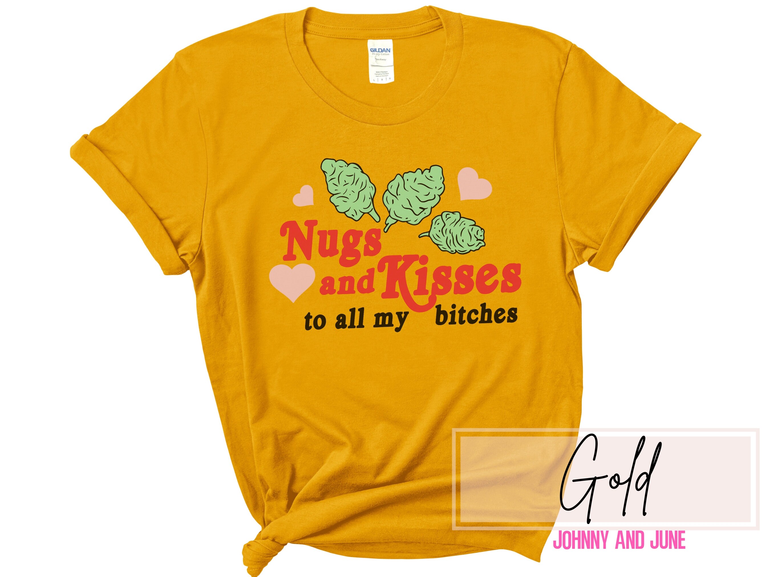 Nugs and Kisses to All My Bitches, Weed Shirt, 420 Shirt, Weed Valentines Shirt, Stoner Girl ...