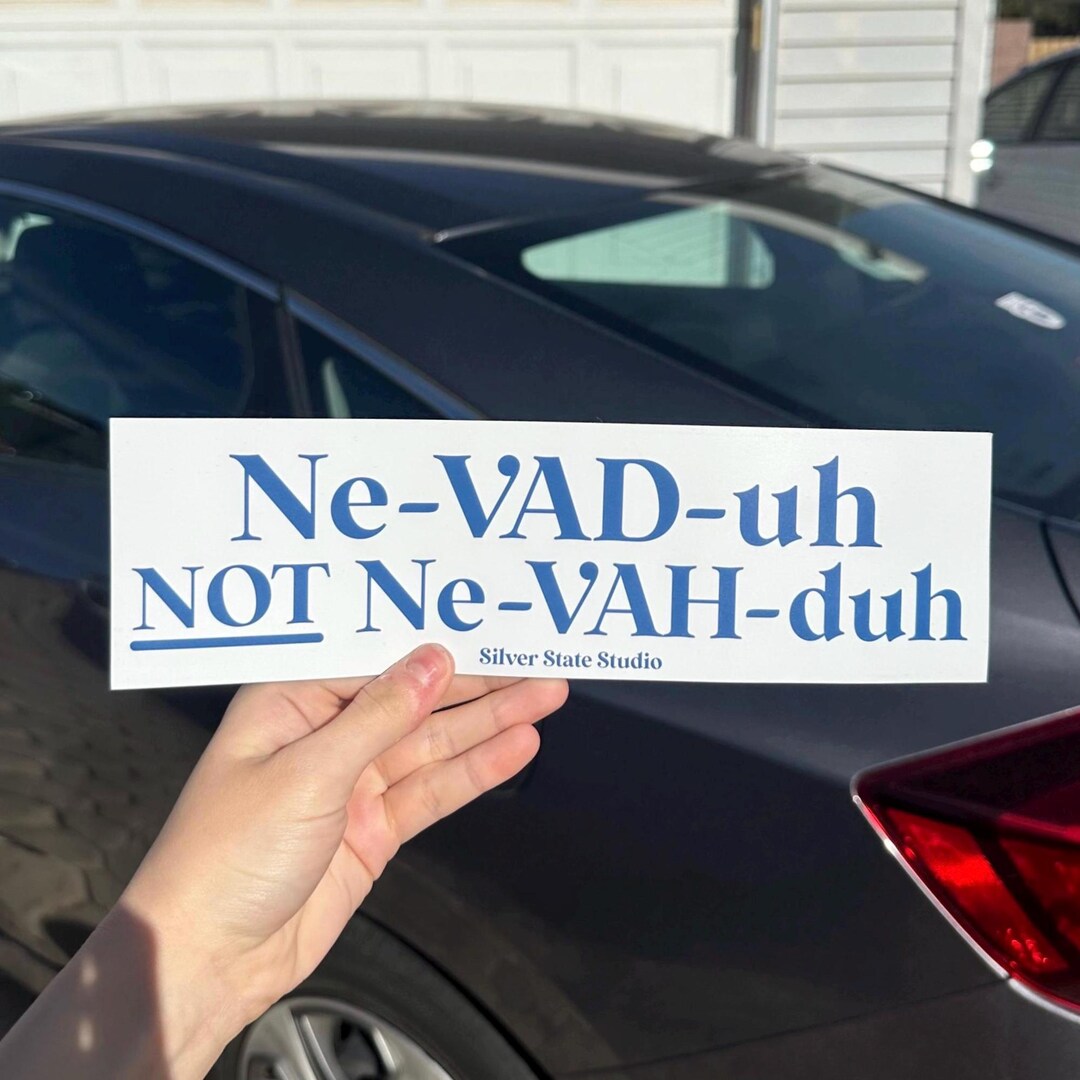 Nevada Pronunciation Bumper Magnet | Car Acessory | Ne-vad-uh | Humor ...