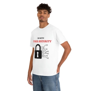 I'm With Cyber Security - Tshirt Design - Unisex Heavy Cotton Tee ...