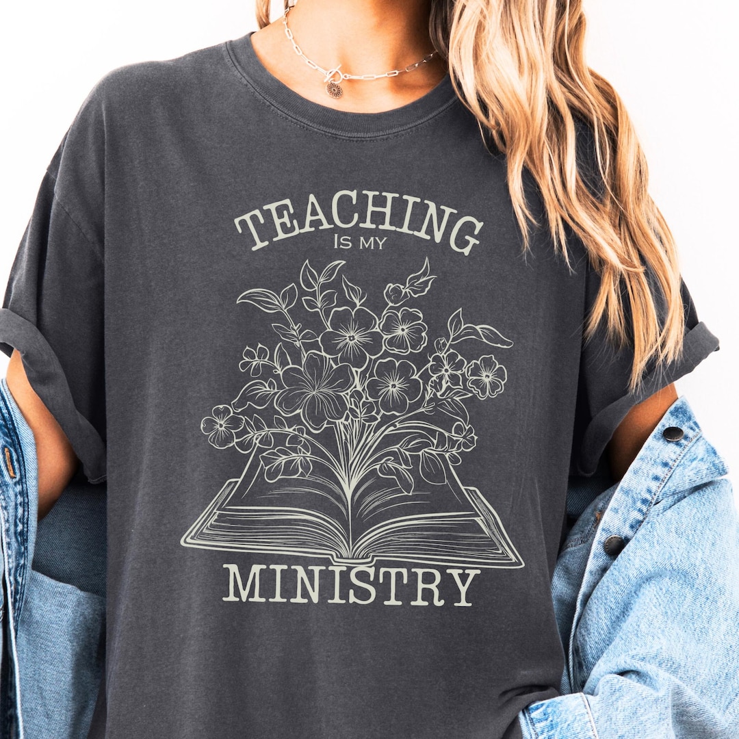 Comfort Colors® Teaching is My Ministry Shirt, Christian Shirt for ...