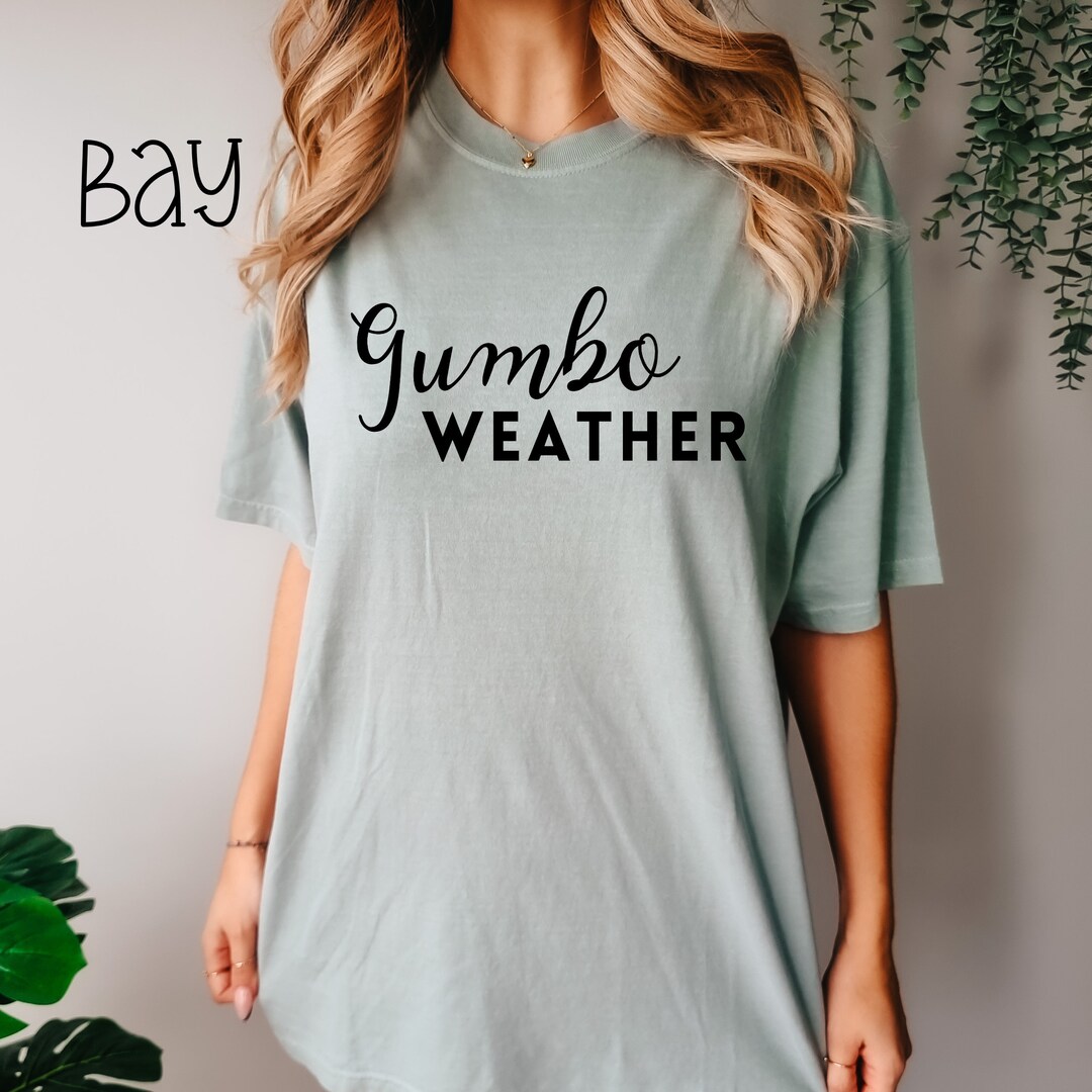 Gumbo Weather T-shirt Cajun Tee Comfort Colors - Etsy