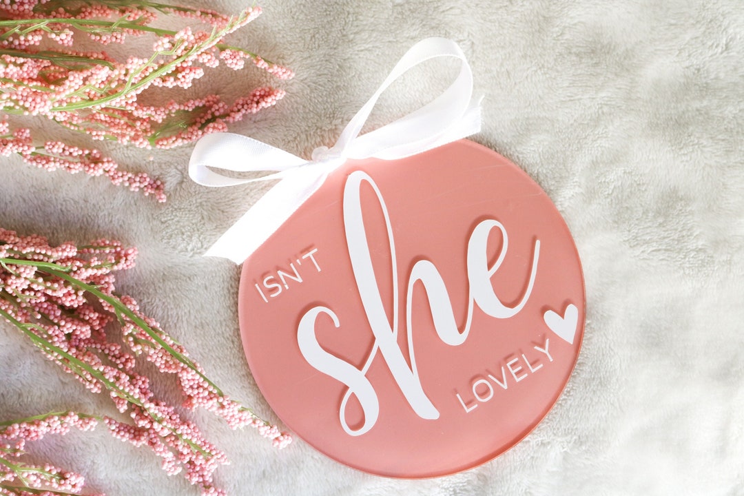 Isn't She Lovely Sign, Gender Reveal, Baby Announcement, Acrylic Birth ...