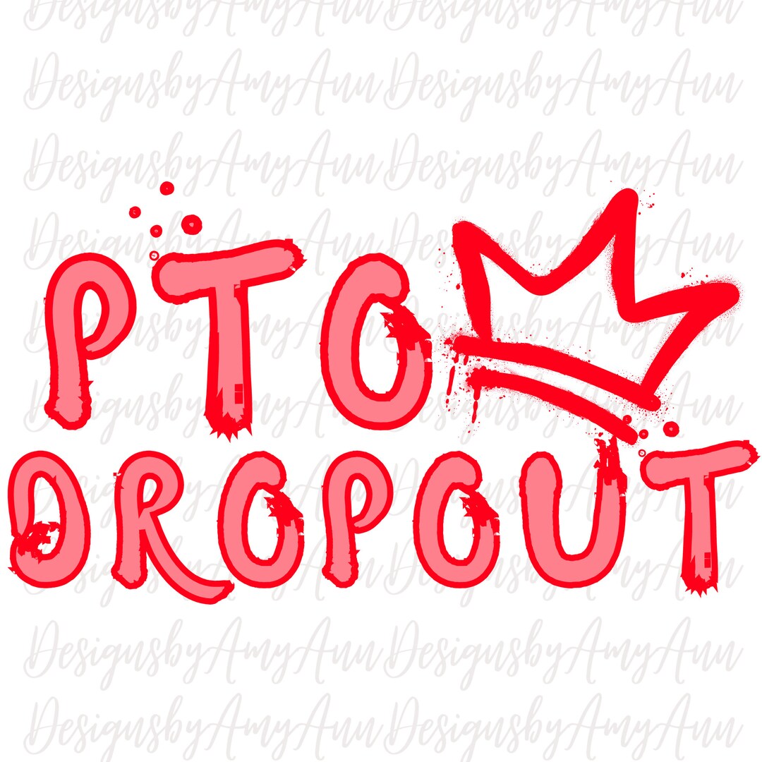 PTO Dropout PNG SVG Digital Download - Etsy