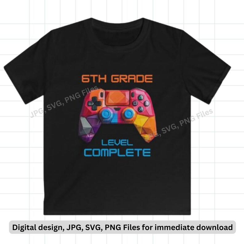 Sixth Grade Level Complete SVG, 6th Grade Graduation Video Game, Funny ...
