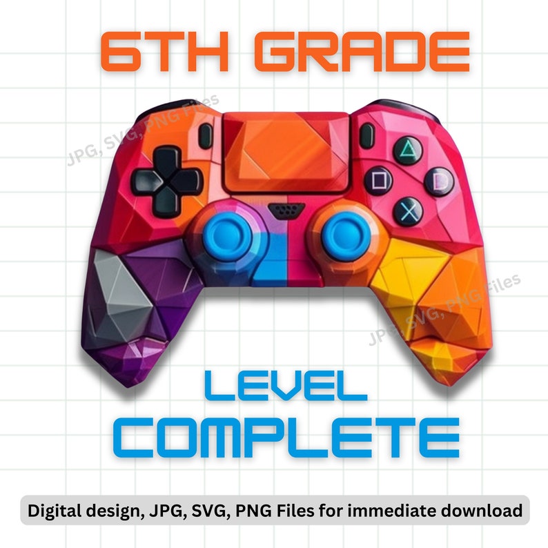 Sixth Grade Level Complete SVG, 6th Grade Graduation Video Game, Funny ...