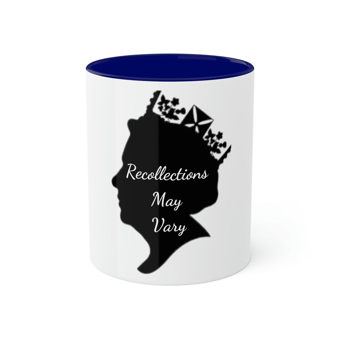 Queen Elizabeth Quote "recollections May Vary" Mugs, 11oz - Etsy