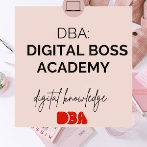 DBA : Digital Boss Academy, the Ultimate Digital Product Course Bundle ...