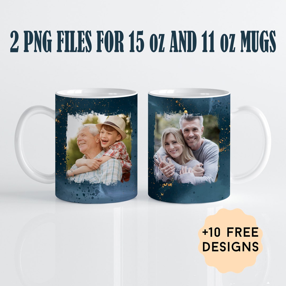 Photo Template Mug With 2 Frames for Dad 15 Oz and 11 Oz Men Picture ...