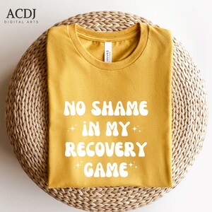 Recovery Shirt Sublimation,no Shame in My Recovery Game SVG, Addiction ...