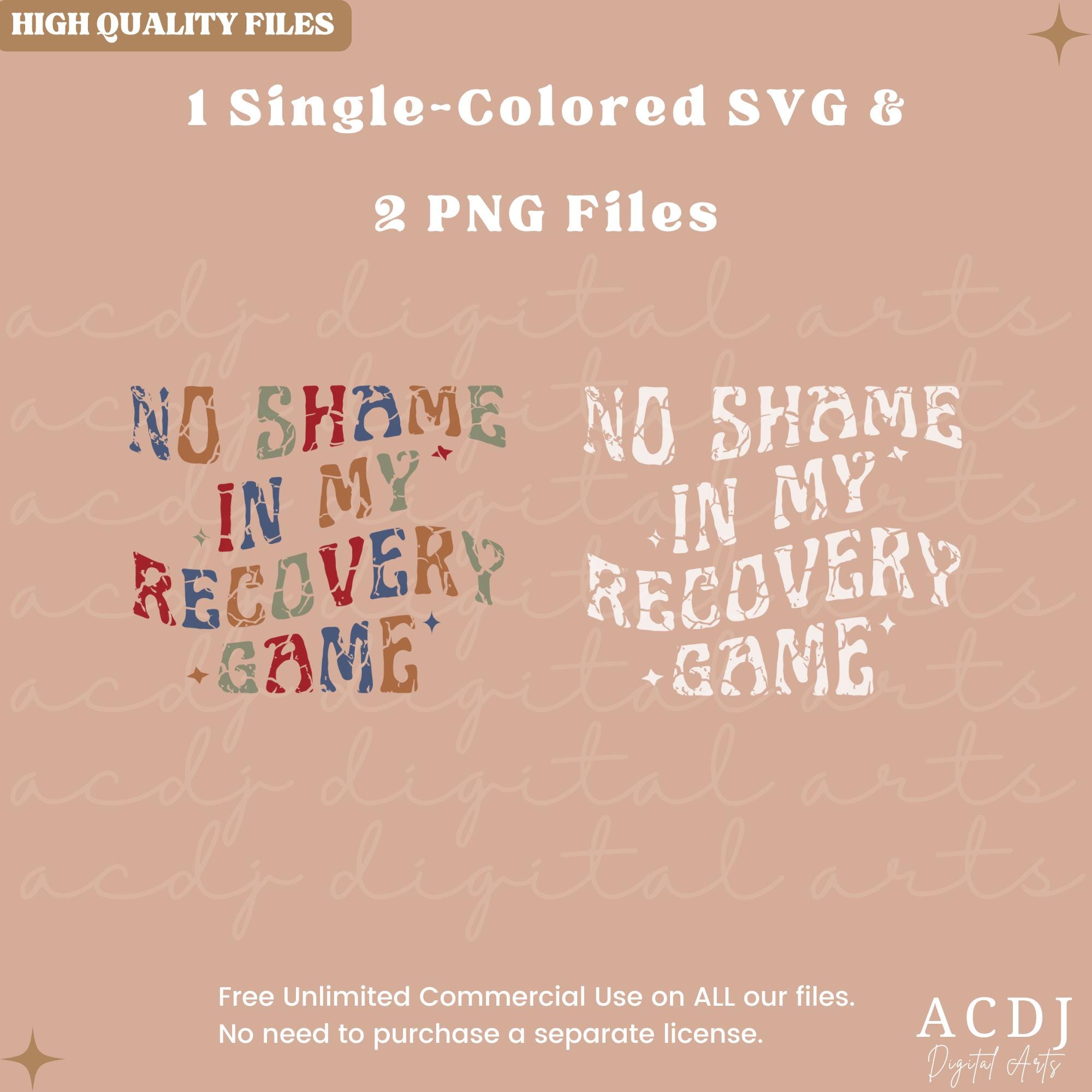 No Shame in My Recovery Game Svg Narcotics Anonymous Svg, Recovery Png ...