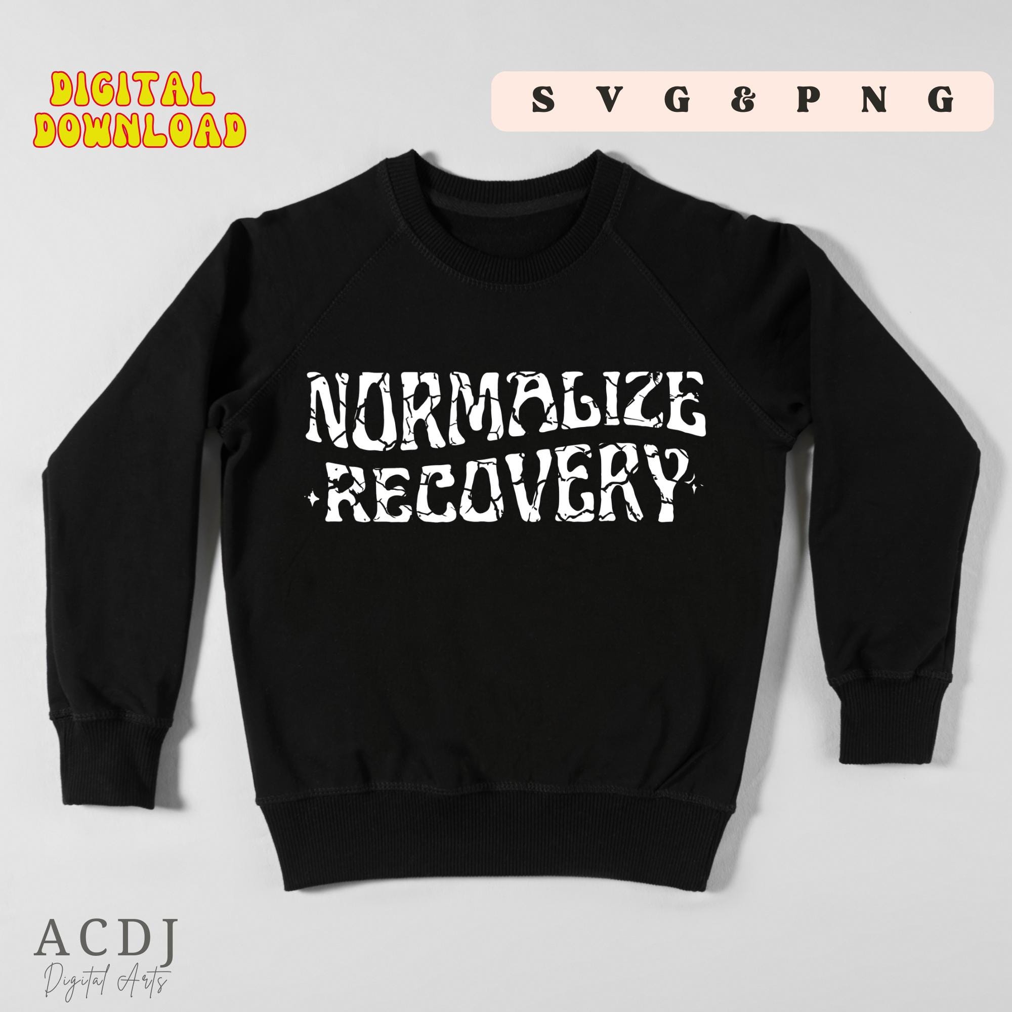 Normalize Recovery SVG PNG Recovery Png Addiction Sobriety Png Sober ...