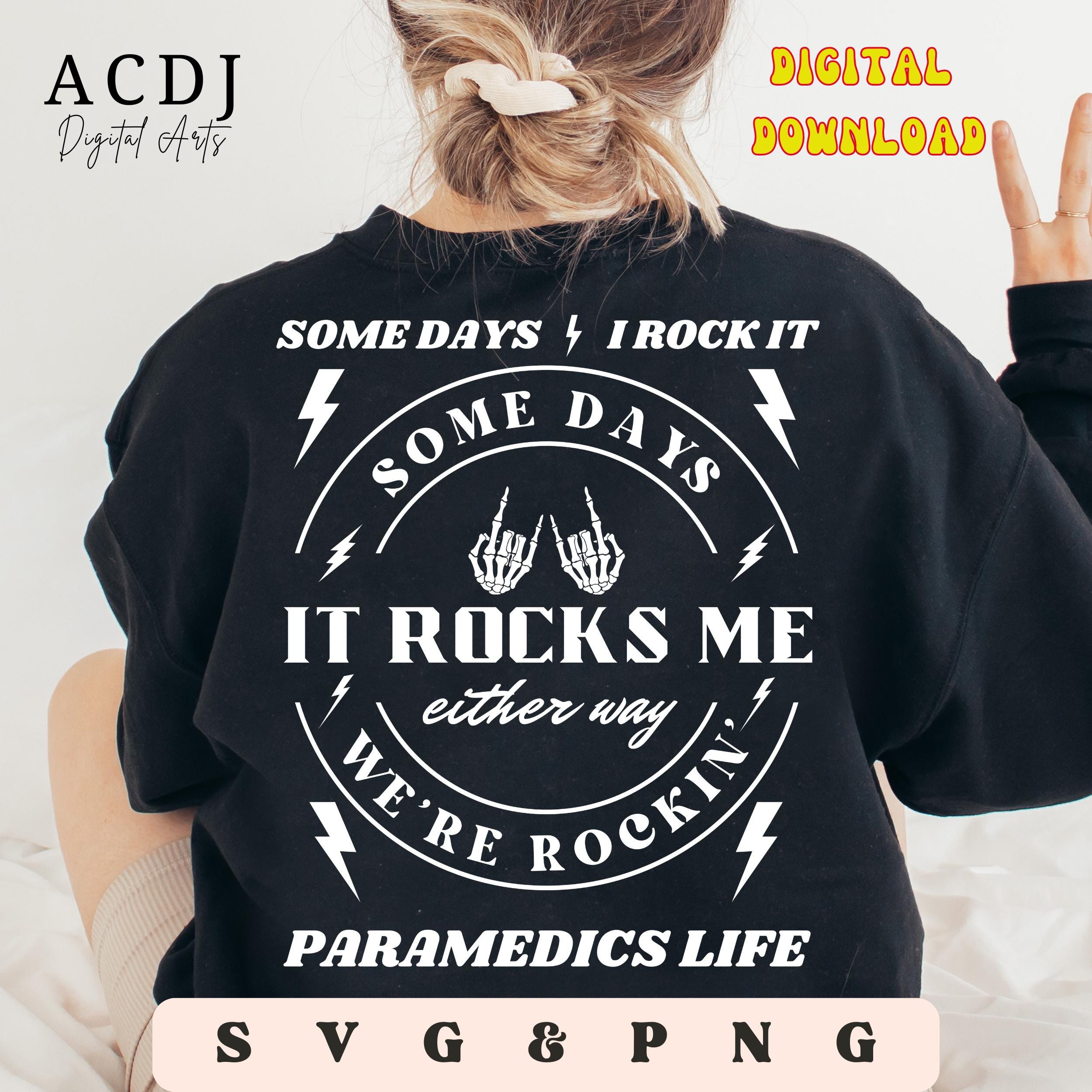 Paramedics Svg Paramedic Life Shirt Png Paramedics Appreciation Gifts ...
