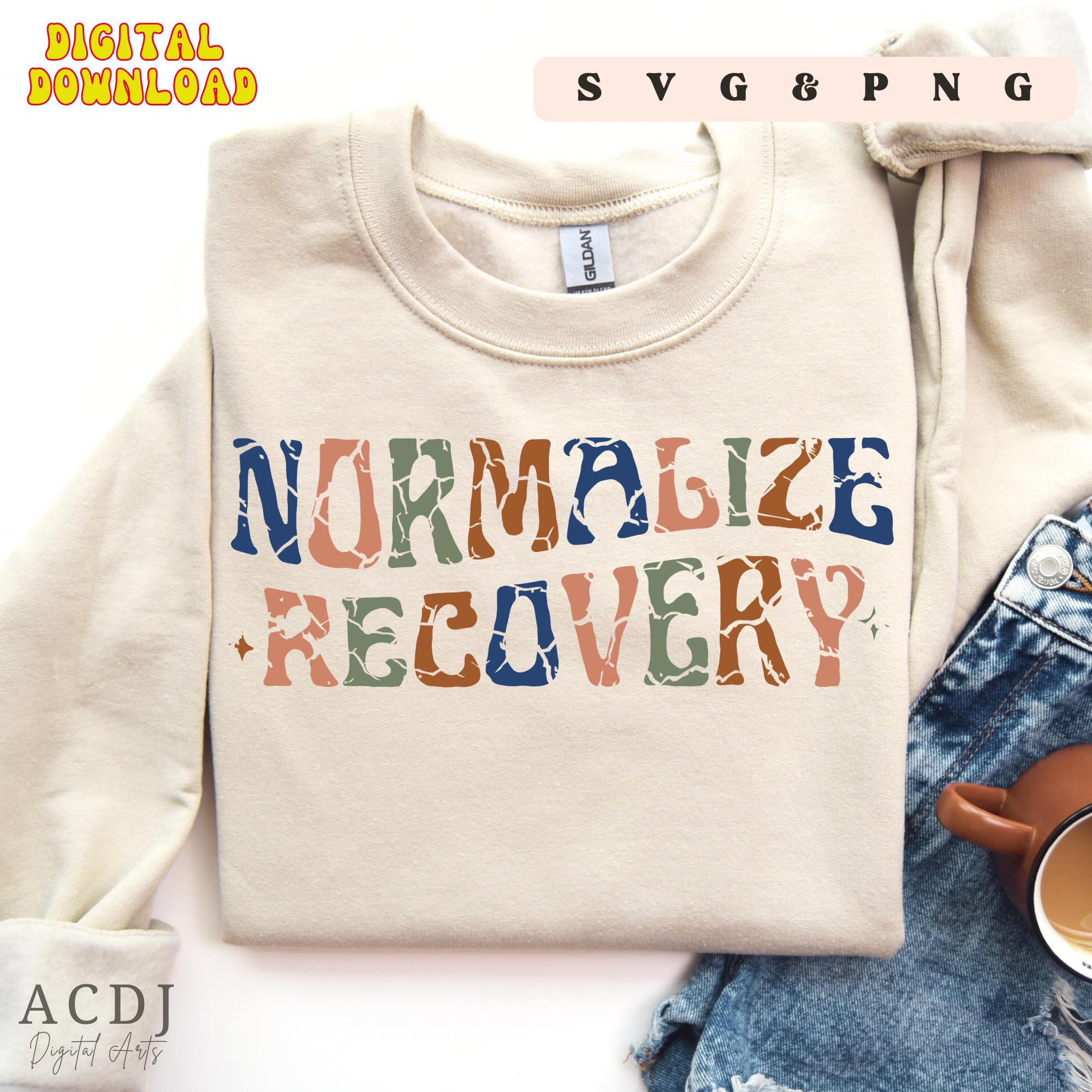 Normalize Recovery SVG PNG Recovery Png Addiction Sobriety Png Sober ...