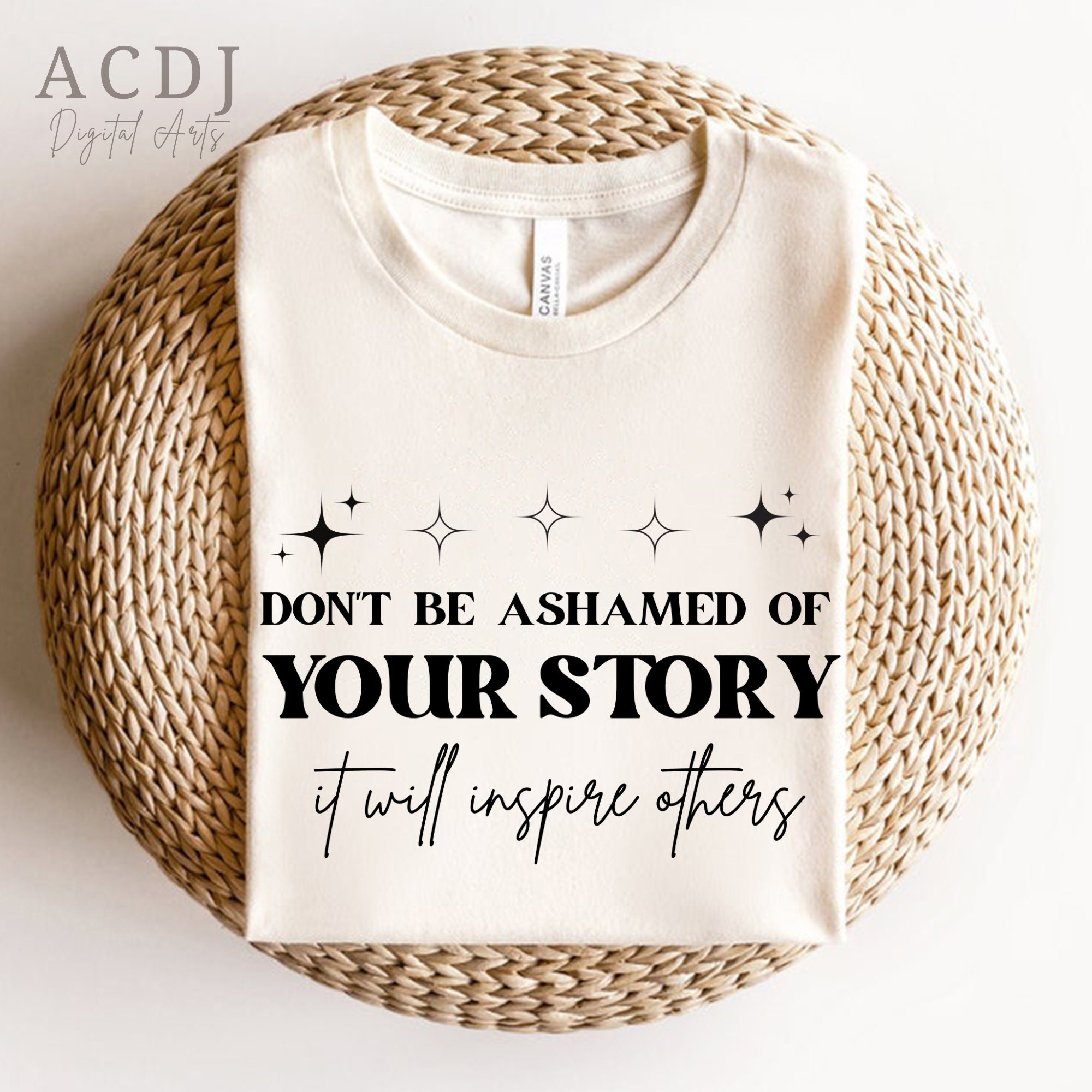 Your Story SVG Motivational Qoute Svg Recovery Svg Don't Be Ashamed Png ...