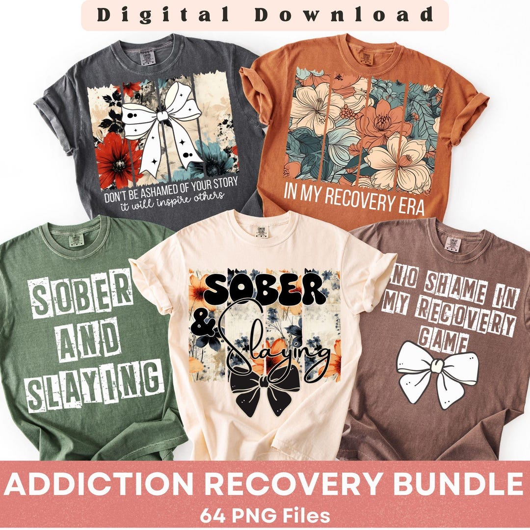 Addiction Recovery Bundle Png Recovery Awareness Shirt Cut File Quote ...