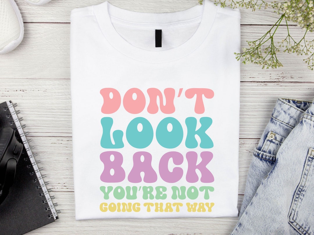 Dont Look Back Svg, Png, Pdf, Dfx, Eps, Jpg, Ai, for Cricut and Ready ...