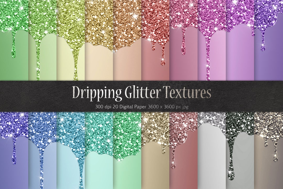 20 Dripping Glitter Digital Paper, Glitter Backgrounds, Glitter Texture ...
