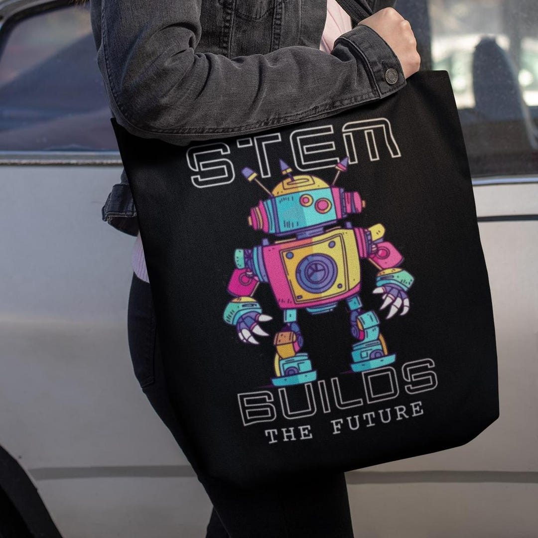 STEM Builds the Future Tote, Cute Robot Teacher Bag, STEM Gift for ...